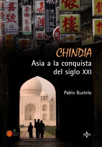 Chindia: Asia a la conquista del siglo XXI / Asia to Conquer the XXI ...