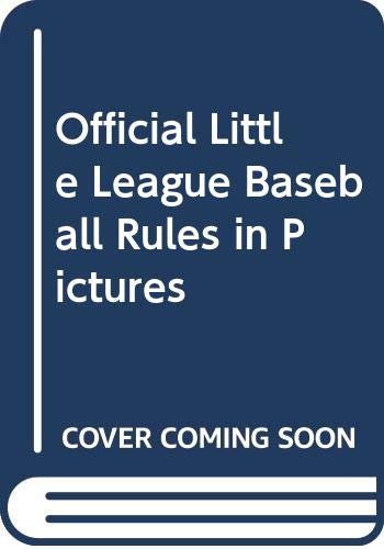 Official Little League Baseball Rules in Pictures by Phil Perez | Goodreads