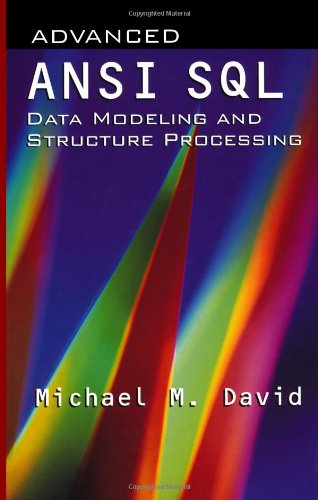 Advanced ANSI SQL Data Modeling and Structure Processing by Michael M. David | Goodreads