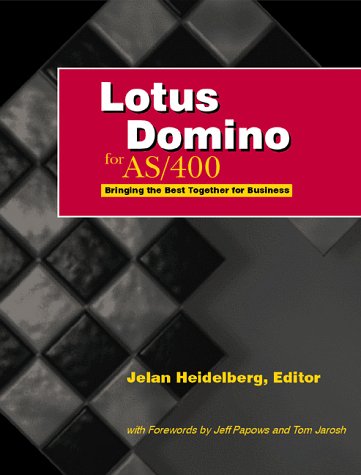 Lotus Domino for AS/400: Bringing the Best Together for Business by ...