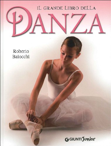 Il grande libro della danza by Roberto Baiocchi | Goodreads