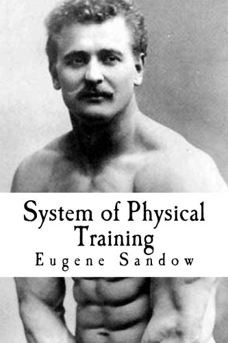 System of Physical Training by Eugene Sandow | Goodreads