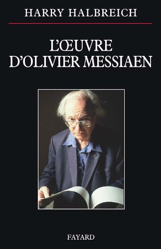 L Oeuvre D Olivier Messiaen (French Edition) by Halbreich-H | Goodreads