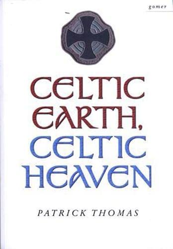 Celtic Earth, Celtic Heaven : Saints and Heroes of the Powys Borderland ...