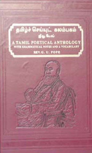 Tamil Poetical Anthology with Grammatical Notes and Vocabulary by ...