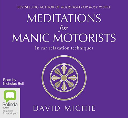 Meditations for manic motorists: In-car relaxation techniques by David ...