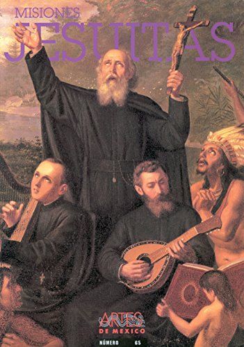 Artes de Mexico # 65. Misiones jesuitas / Jesuit Missions by Artes de ...