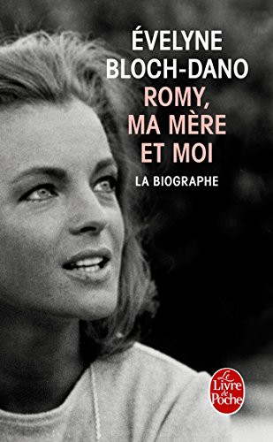 Romy Ma Mere Et Moi. La Biographe (French Edition) by Bloch | Goodreads