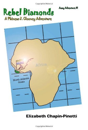 Rebel Diamonds - Phineas in Sierra Leone by Elizabeth Chapin-Pinotti ...