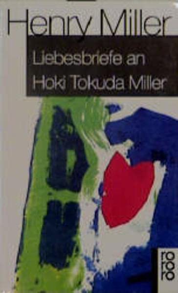 Liebesbriefe an Hoki Tokuda Miller. by Henry Miller | Goodreads
