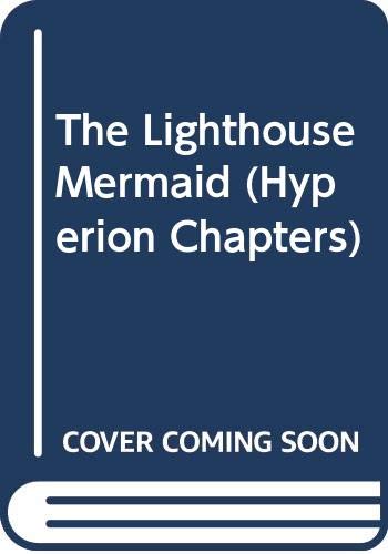 The Lighthouse Mermaid (Hyperion Chapters) by Kathleen Karr | Goodreads
