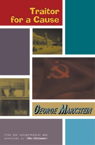 Traitor for a Cause by George Markstein | Goodreads