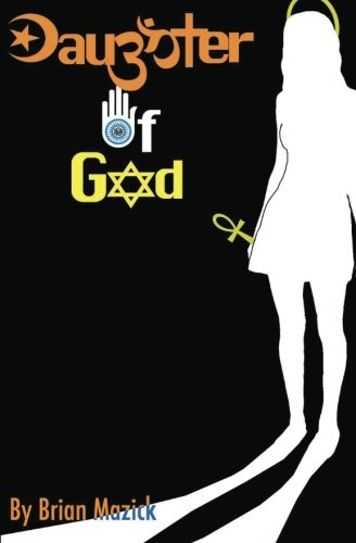 Daughter of God by Brian Mazick | Goodreads