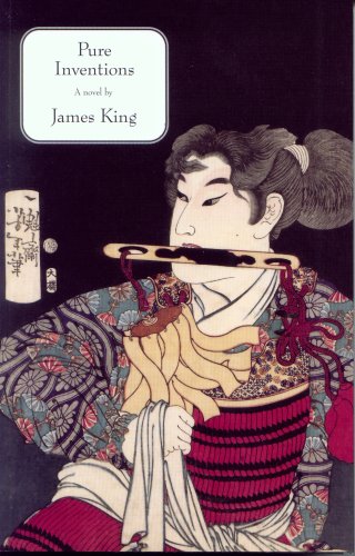 Pure Inventions by James King | Goodreads