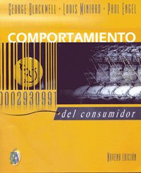 Comportamiento del consumidor/ Consumer Behavior by Roger D. Blackwell ...