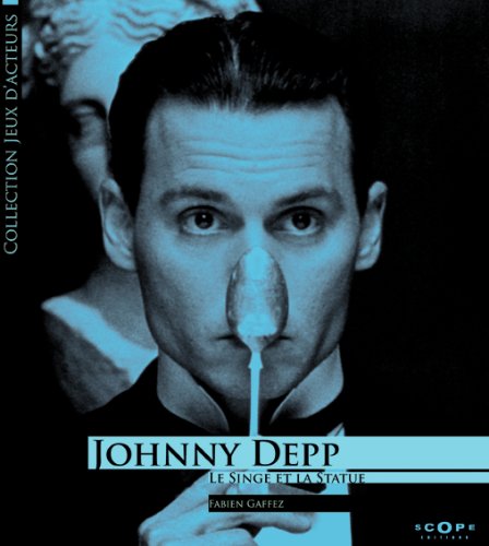 Johnny Depp (French Edition) by Fabien Gaffez | Goodreads