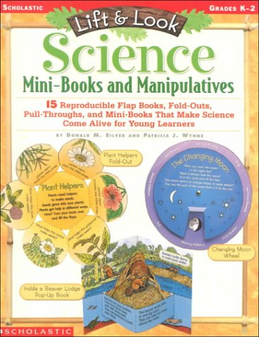 Lift & Look Science Mini-Books and Manipulatives by Donald M. Silver ...