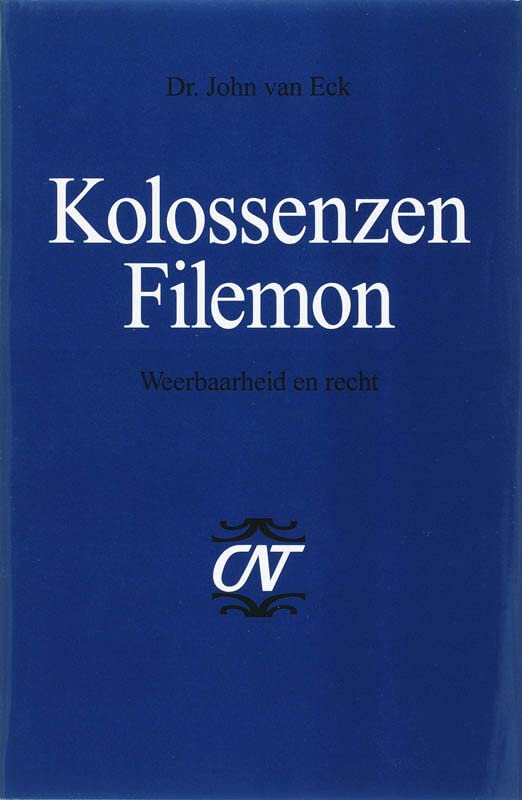Kolossenzen en Filemon: weerbaarheid en recht by John van Eck | Goodreads