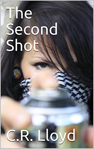 the second shot by C.R. Lloyd | Goodreads