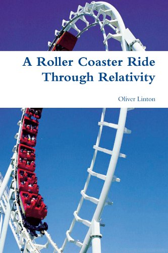 A Roller Coaster Ride Through Relativity by Oliver Linton | Goodreads