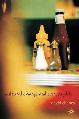 Cultural Change and Everyday Life by David Chaney | Goodreads