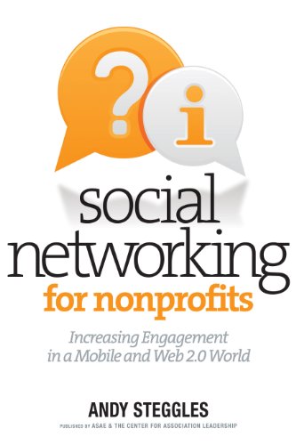 Social Networking for Nonprofits: Increasing Engagement in a Mobile and ...