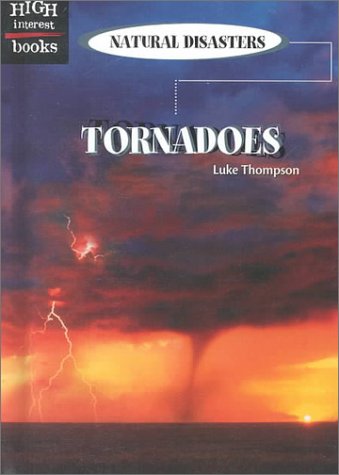 Tornadoes (High Interest Books: Natural Disasters) by Luke Thompson ...