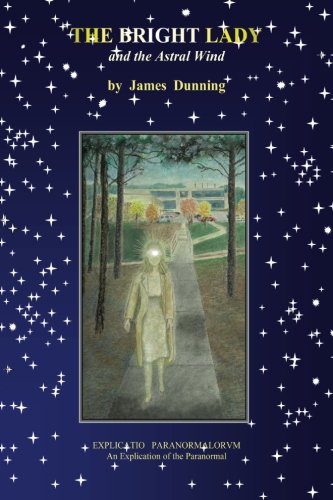 The Bright Lady and the Astral Wind: EXPLICATIO PARANORMALORVM - An ...