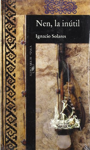 Nen, LA Inutil (Spanish Edition) by Ignacio Solares | Goodreads