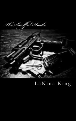 The Shuffled Hustle by LaNina King | Goodreads