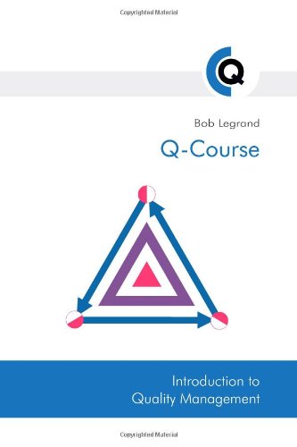 Q-Course Introduction To Quality Management by Bob Legrand | Goodreads