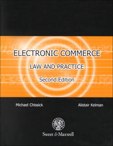Electronic Commerce: Law and Practice by Michael Chissick | Goodreads
