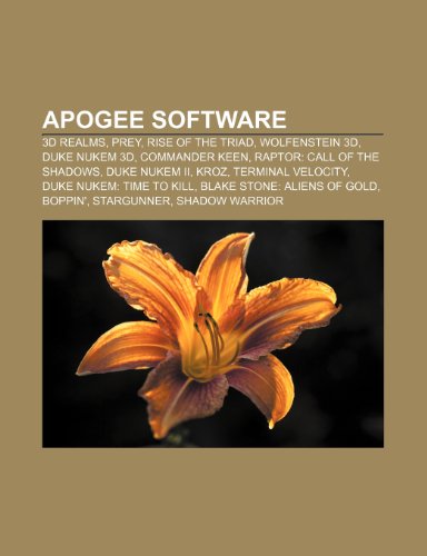 Apogee Software: 3D Realms, Prey, Rise of the Triad, Wolfenstein 3D ...
