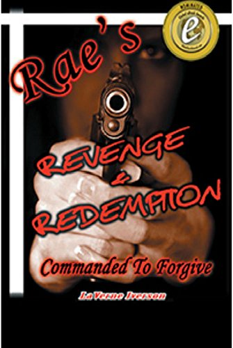 Rae's Revenge & Redemption Commanded To Forgive by LaVerne D. Iverson ...