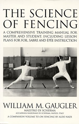 The Science of Fencing: A Comprehensive Training Manual for Master and ...