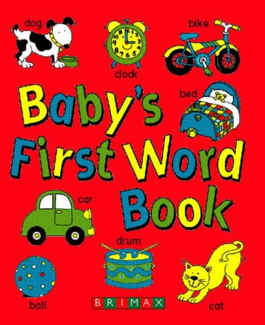 Baby's First Word Book by Lorna Kent | Goodreads
