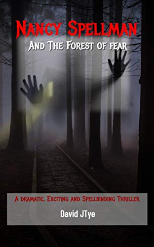 Nancy Spellman & The Forest of Fear: A Dramatic, Exciting and ...
