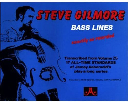 Steve Gilmore Bass Lines-Transcribed from 2 by Fred Boaden | Goodreads