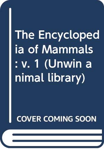 The Encyclopaedia of Mammals Volume 1 (Unwin Animal Library) by David W ...