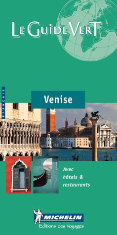 Michelin THE GREEN GUIDE Venise, 2e by Guides Touristiques Michelin ...