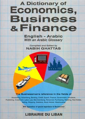 A Dictionary of Economics, Business & Finance by Nabih D. Ghattas ...