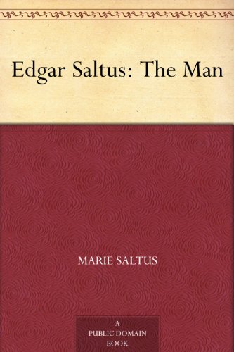 Edgar Saltus: The Man by Marie Saltus | Goodreads