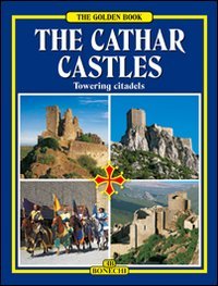 the Golden Book The Cathar Castles Towering Citadels by Casa Editrice ...