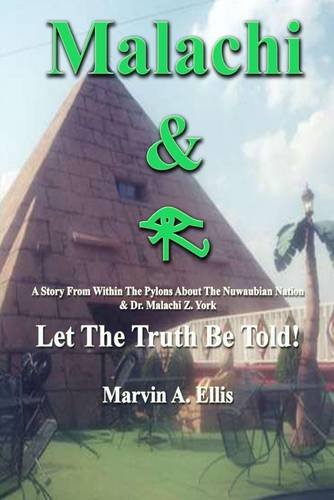 Malachi & I: The Story from within the Pylons about the Nuwaubian ...