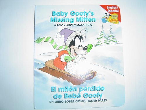 Baby Goofy's Missing Mitten/El miton perdido de Bebe Goofy by Walt ...