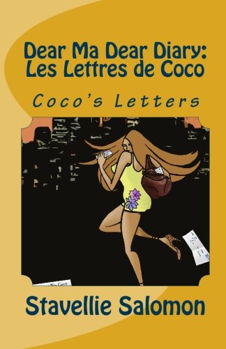 Dear Ma Dear Diary: Les Lettres de Coco: Coco's Leters by Stavellie ...