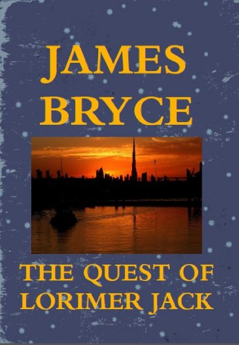The Quest Of Lorimer Jack (Lorimer Jack adventure 1) by James Bryce ...
