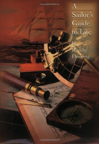 The Sailor's Guide to Life: Twelve Timeless Principles Based on Lessons ...