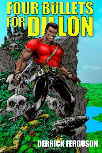 Four Bullets for Dillon by Derrick Ferguson | Goodreads