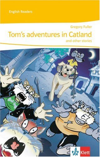 Toms adventures in Catland/ Kl. 5 by Gregory Fuller | Goodreads